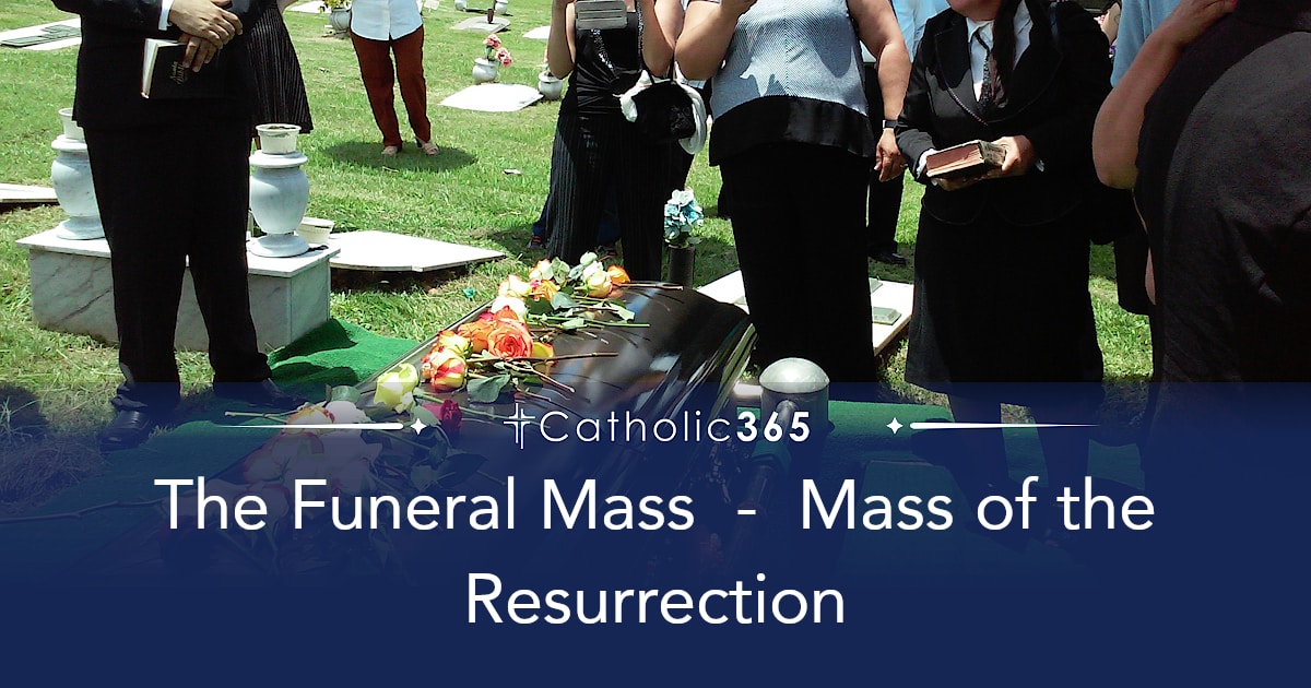 The Funeral Mass - Mass of the Resurrection