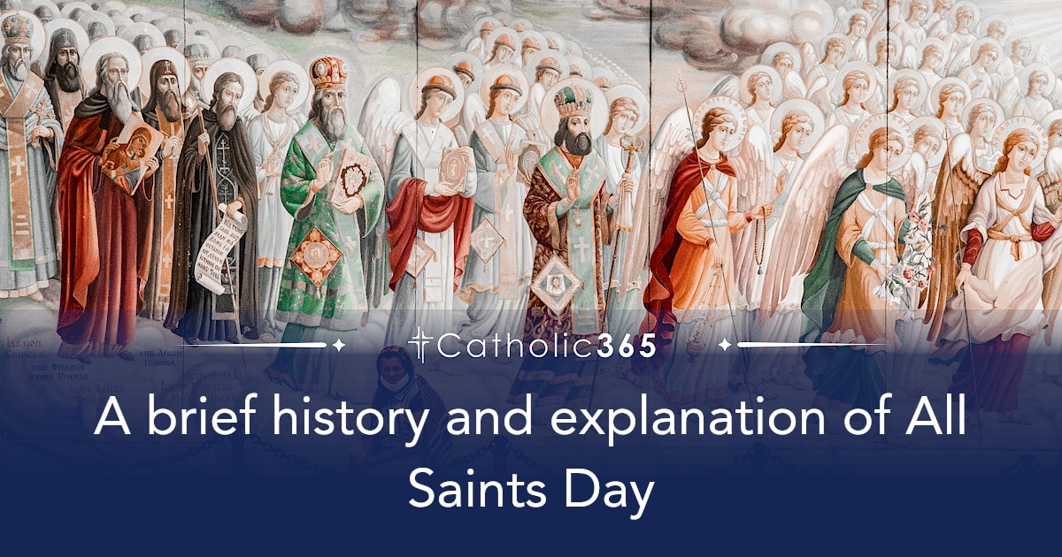 A brief history and explanation of All Saints Day