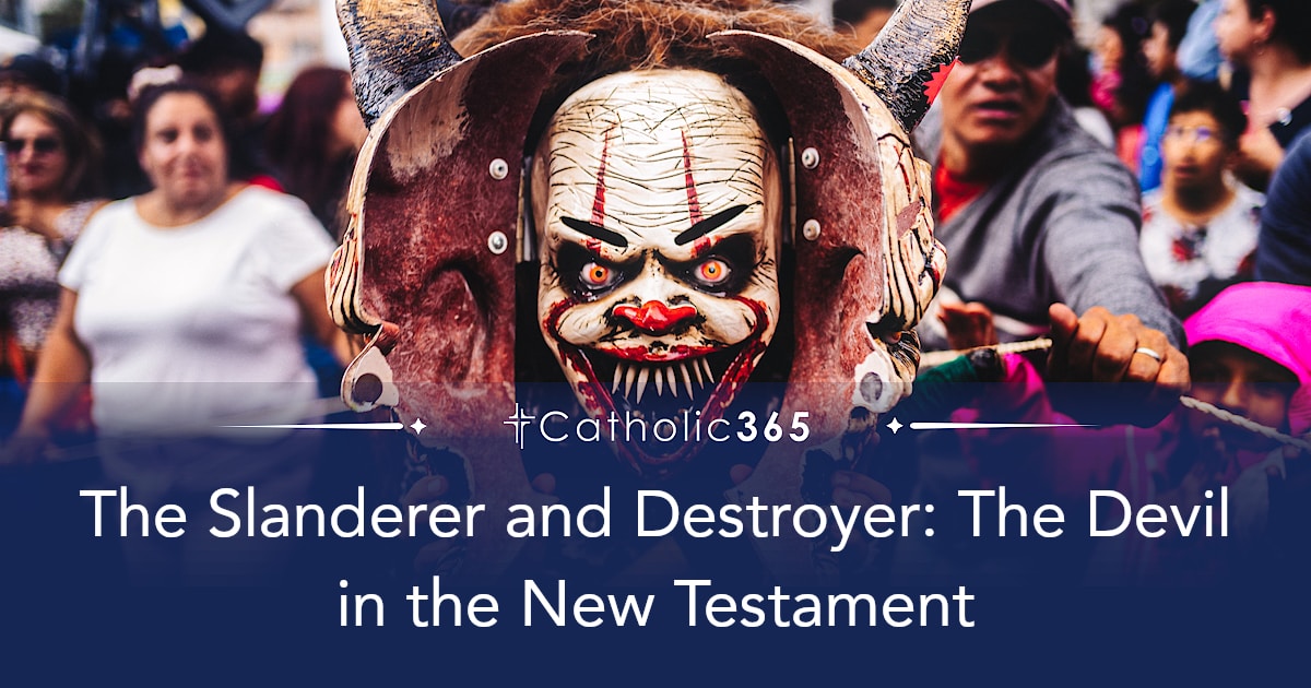 The Slanderer and Destroyer: The Devil in the New Testament
