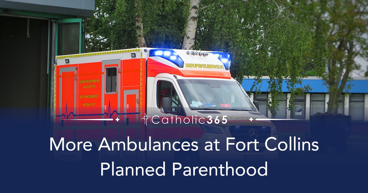More Ambulances at Fort Collins Planned Parenthood
