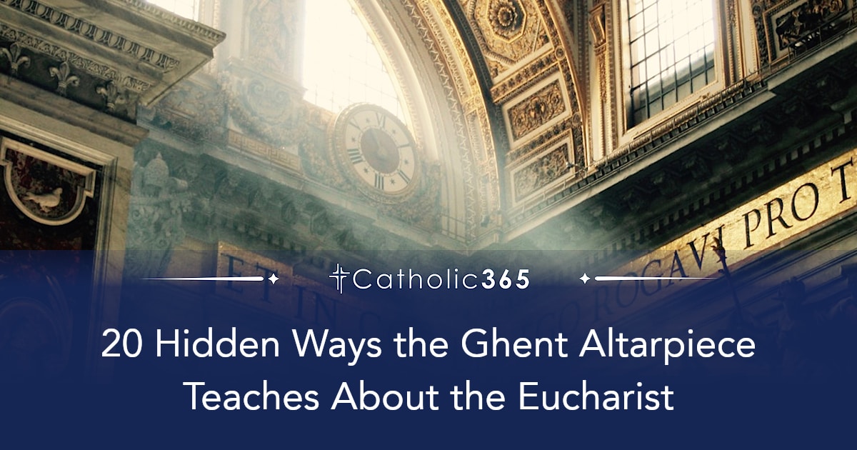 20 Hidden Ways the Ghent Altarpiece Teaches About the Eucharist