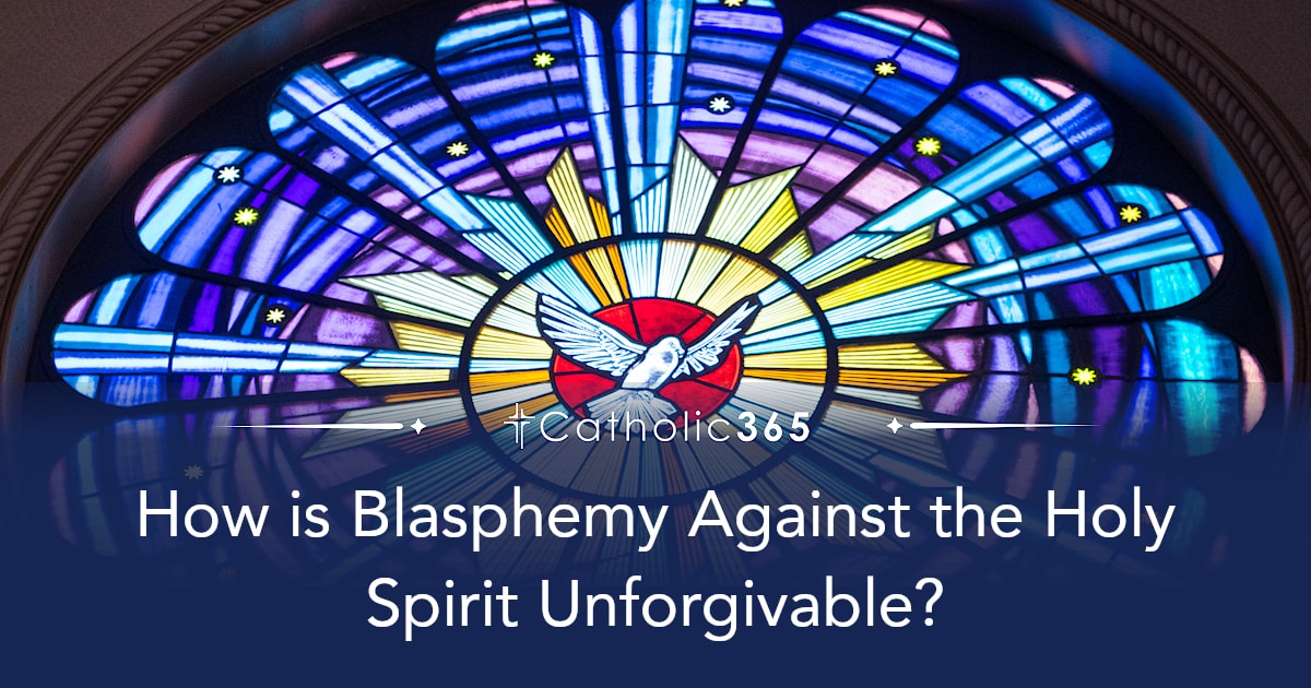 How is Blasphemy Against the Holy Spirit Unforgivable?
